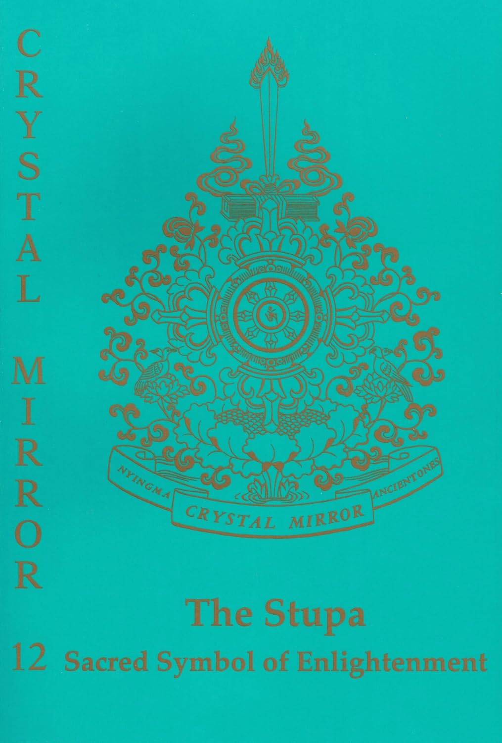 Crystal Mirror 12: The Stupa: Sacred Symbol of Enlightenmet (Buddhism)