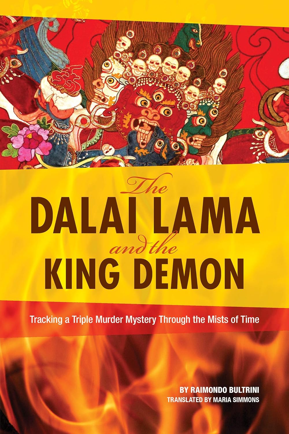 The Dalai Lama and the King Demon: Tracking a Triple Murder Through the ...