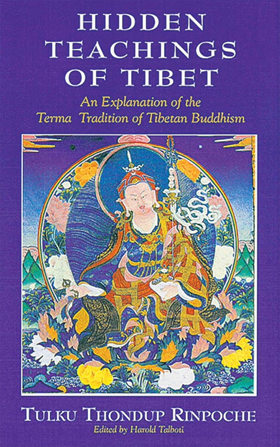 Hidden Teachings of Tibet: An Explanation of the Terma Tradition of ...